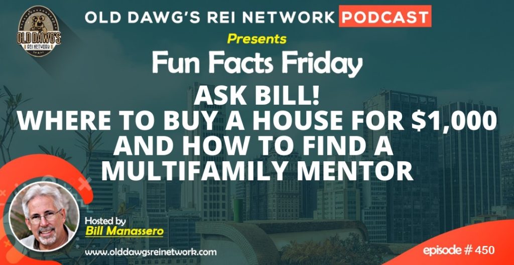 450: Ask Bill! Where to Buy a House for $1,000 or Less and How to Find ...